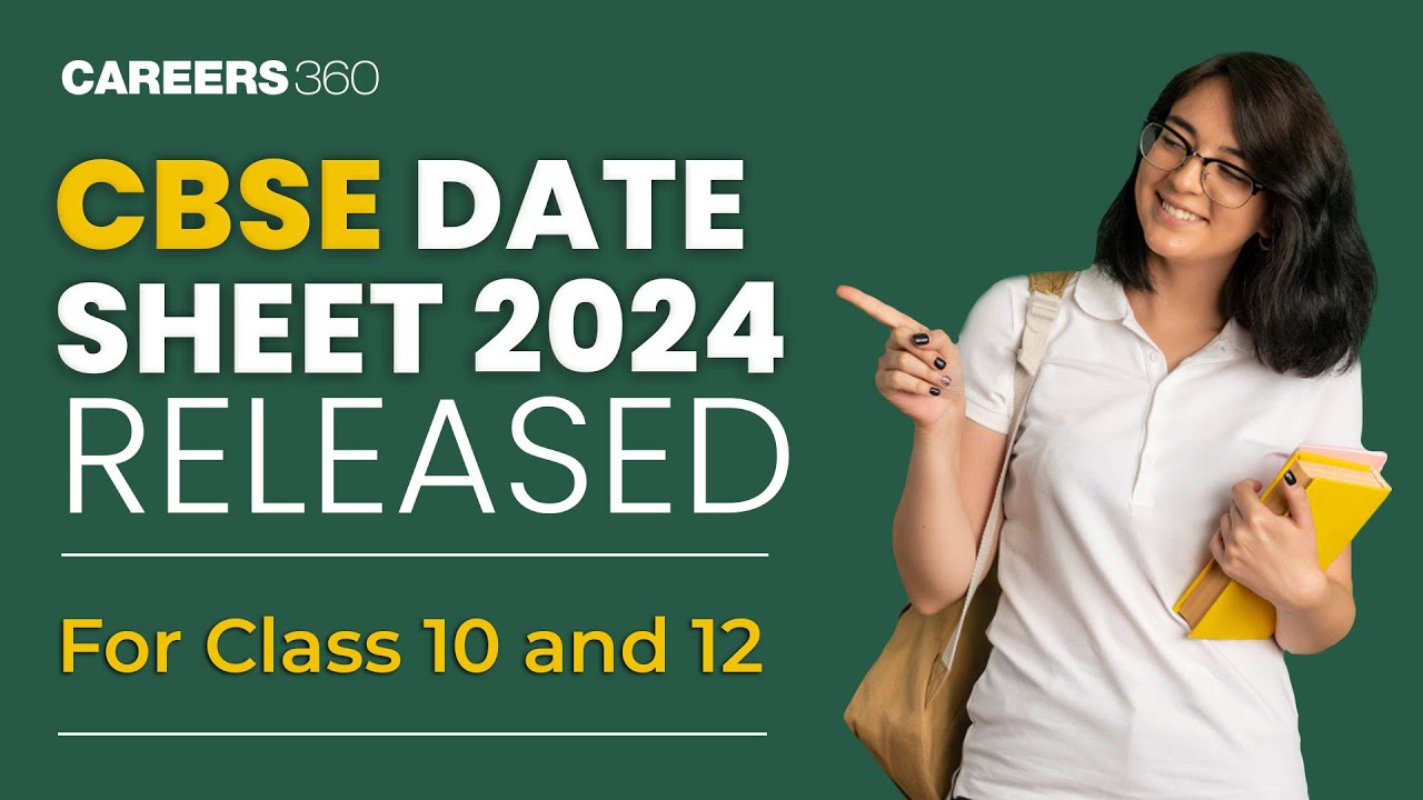 CBSE Class 10th, 12th Date Sheet 2024 Released - Know CBSE Board Exam ...