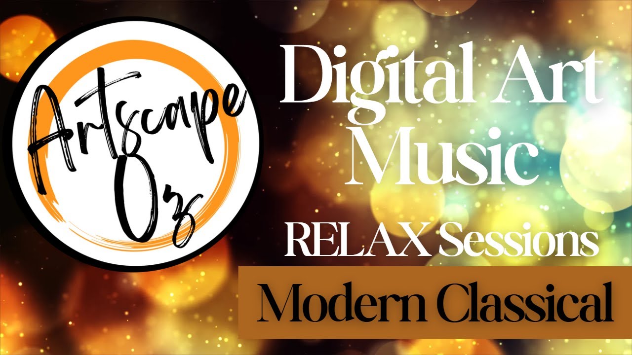 RELAXATION mindfulness w/ Modern Classical Music & Art Fusion - Relax ...