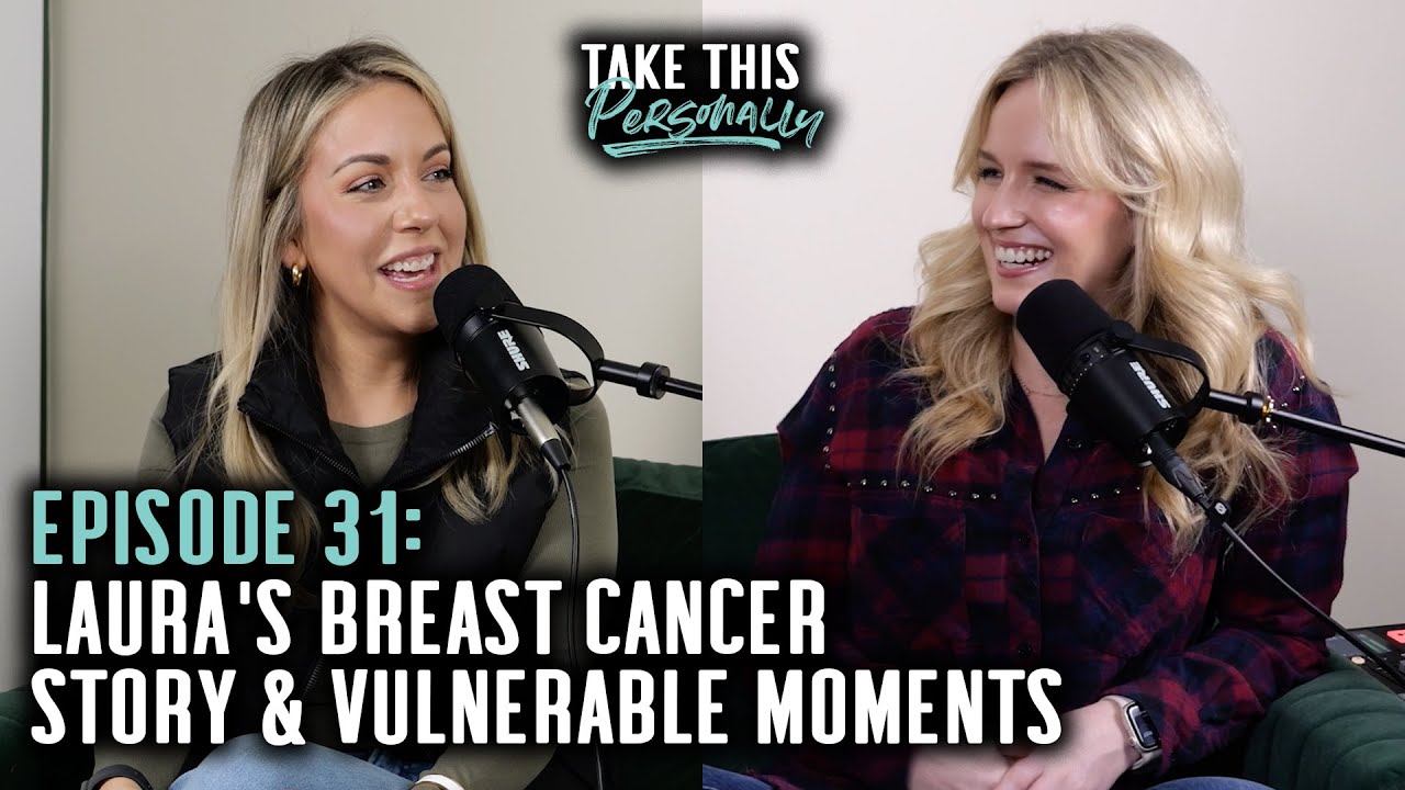 Ep. 31; Laura Slater Shares Breast Cancer Story, The Scariest Moments ...