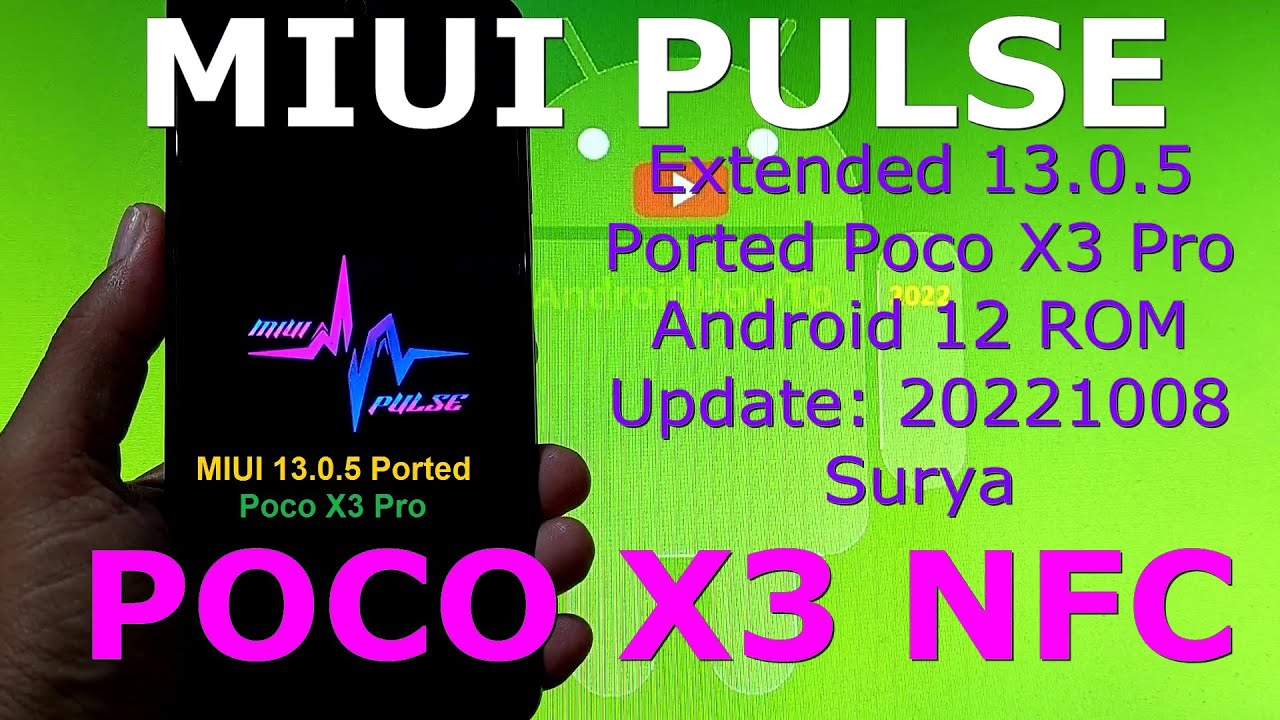 MIUI Pulse Ext 13.0.5 Port for Poco X3 NFC Android 12 Update: 20221008 ...