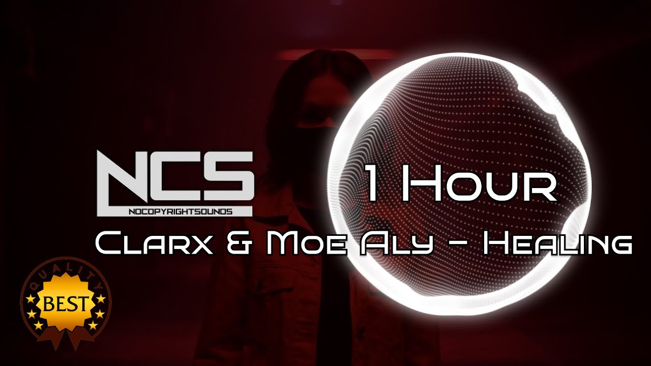 Clarx & Moe Aly - Healing [NCS Release] 1 Hour Channel - YouTube