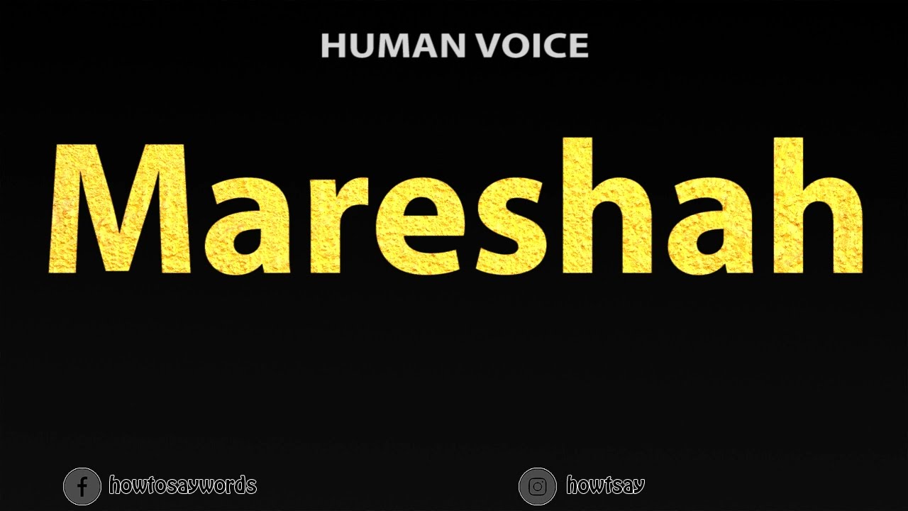 How To Pronounce Mareshah - YouTube