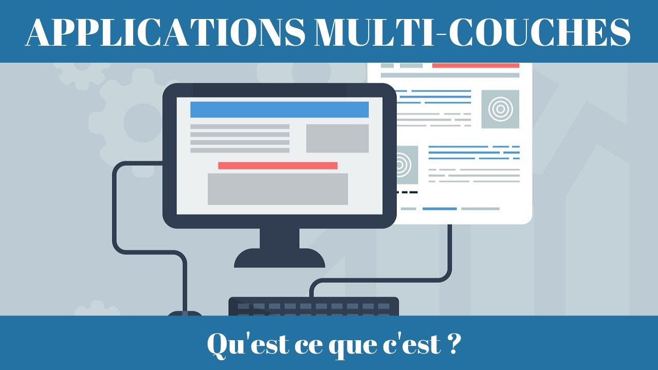 Qu’est-ce Qu’une APPLICATION MULTI-COUCHES En Développement - YouTube