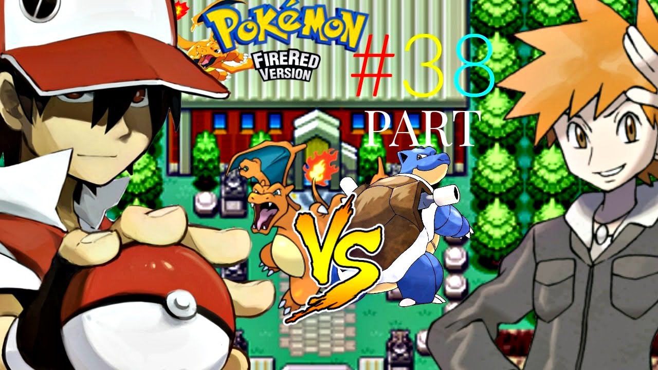 Pokemon Fire Red #38 VS EX Champion Gary - YouTube