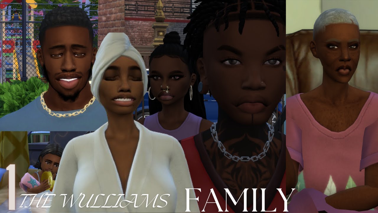NEW LP MEET MY CRAZY FAMILY||THE WILLIAMS FAMILY🤎 S1EP1 - YouTube