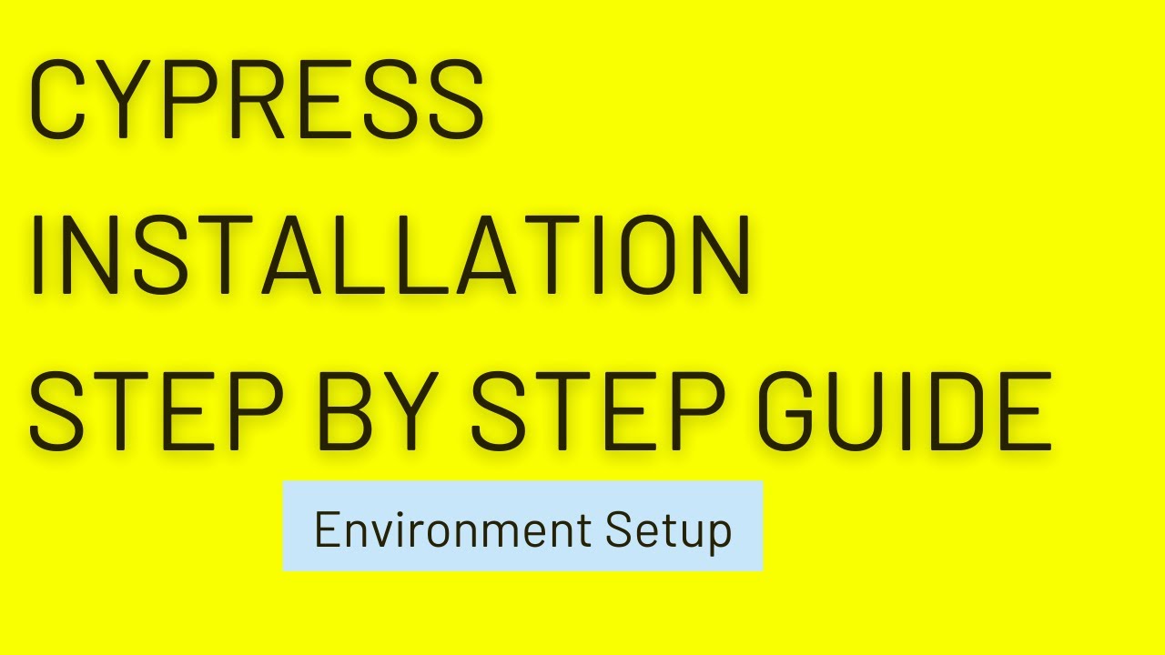 Cypress Installation - Step by Step Guide #automation - YouTube