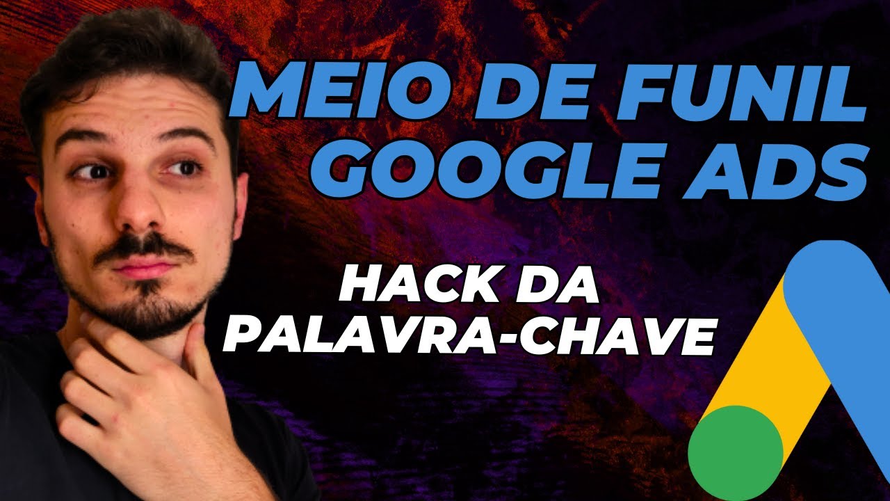 Meio de Funil Google Ads | O Hack da campanha que converte no Meio de Funil na Rede de Pesquisa ...