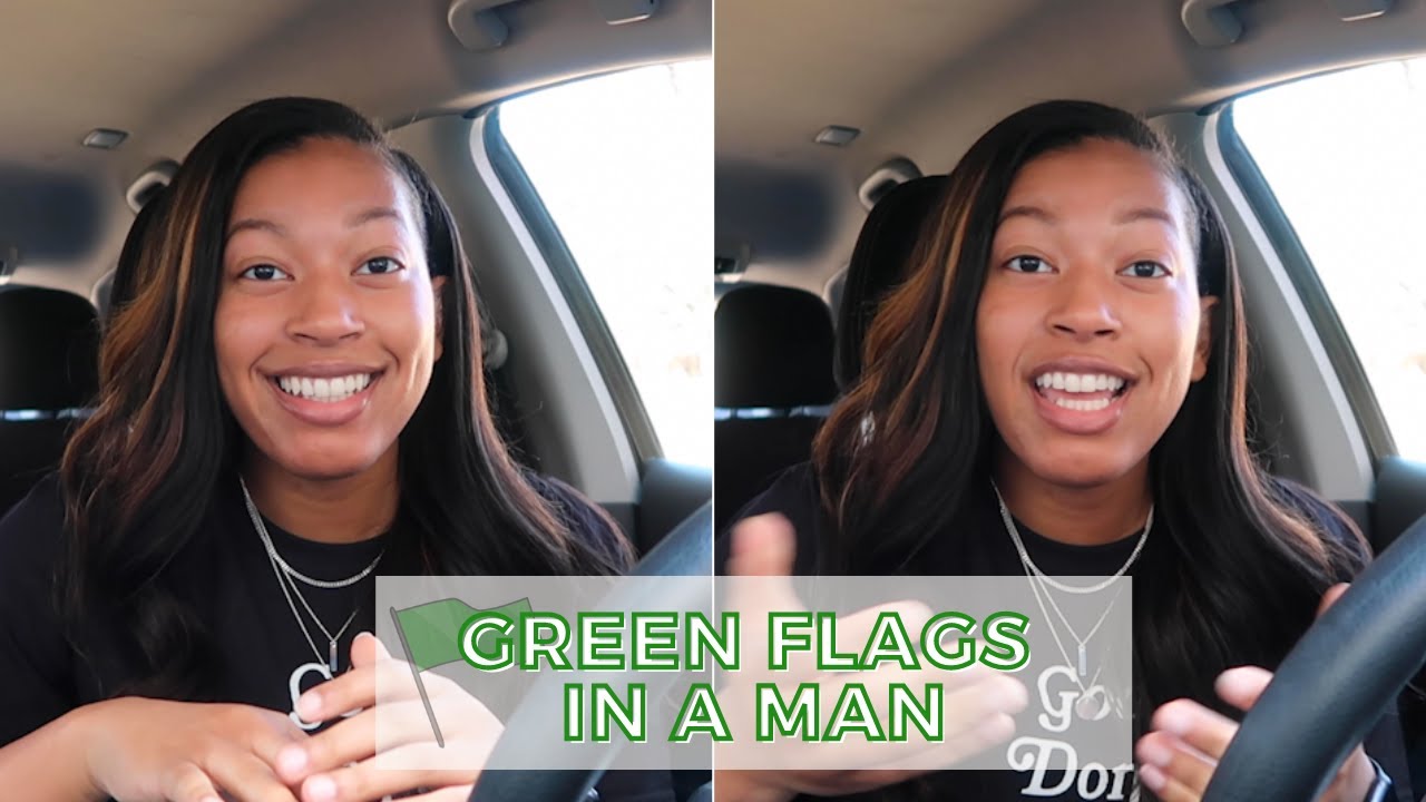 Green Flags In A Man - YouTube