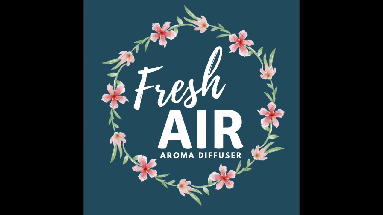 FRESH AIR AROMA DIFFUSER - PRESENTATION - YouTube