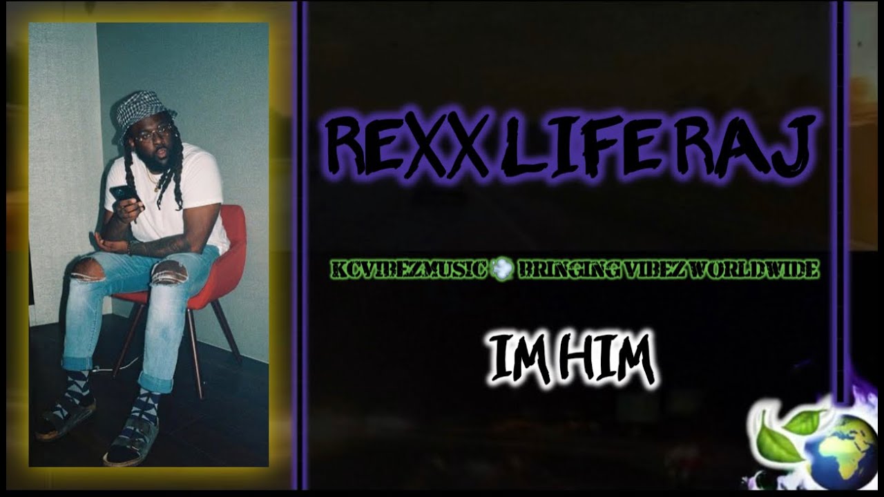 REXX LIFE RAJ - IM HIM - YouTube