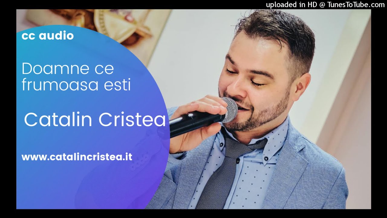 Doamne ce frumoasa esti - Catalin Cristea | Cover Puiu Codreanu - YouTube