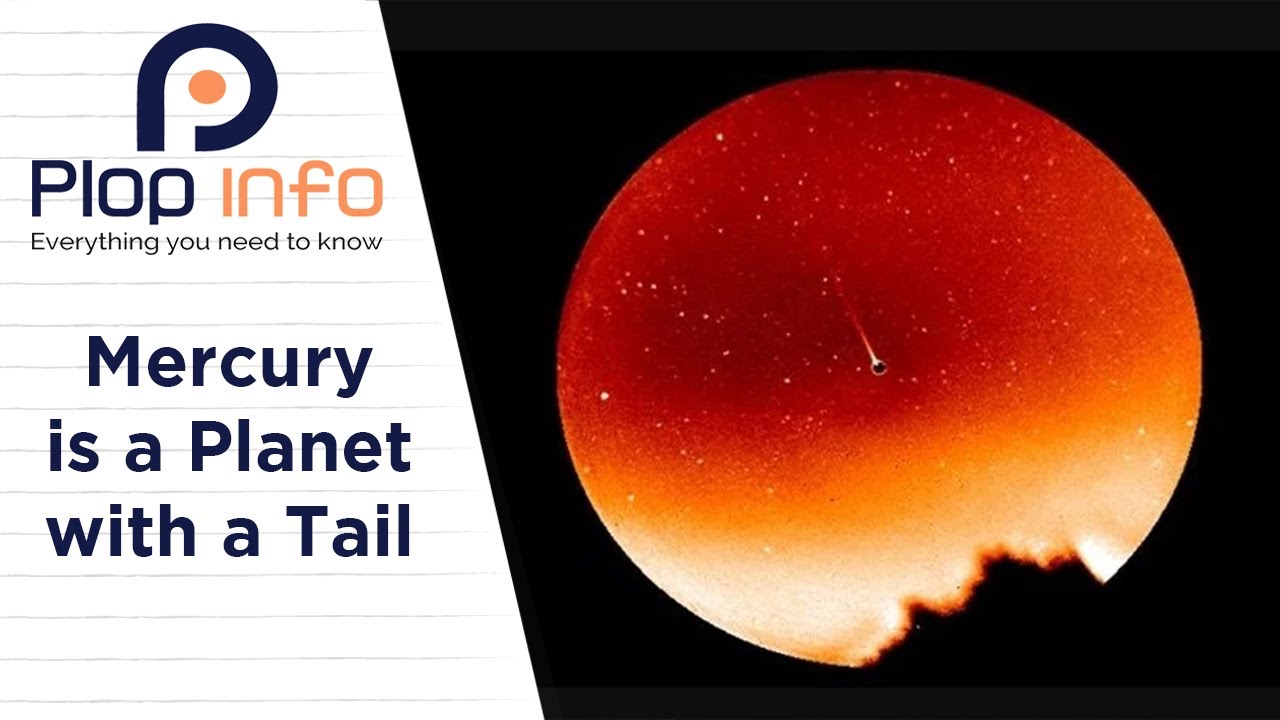 Mercury Is A Planet With Tail | Everything You Need To Know | Plop Info ...