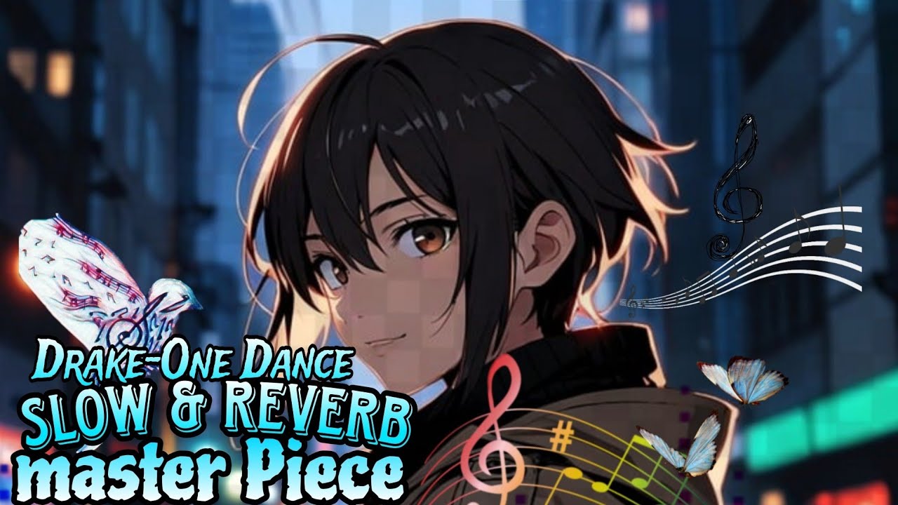 Drake One Dance 🪩💕 Best Slow & Reverse Song 💓 😍 edit with A2n_aman ...