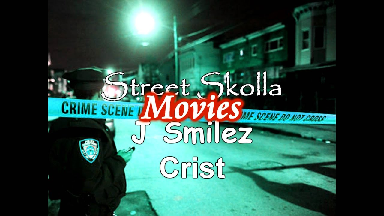 Street Skolla, J Smilez, Crist : Movies - YouTube