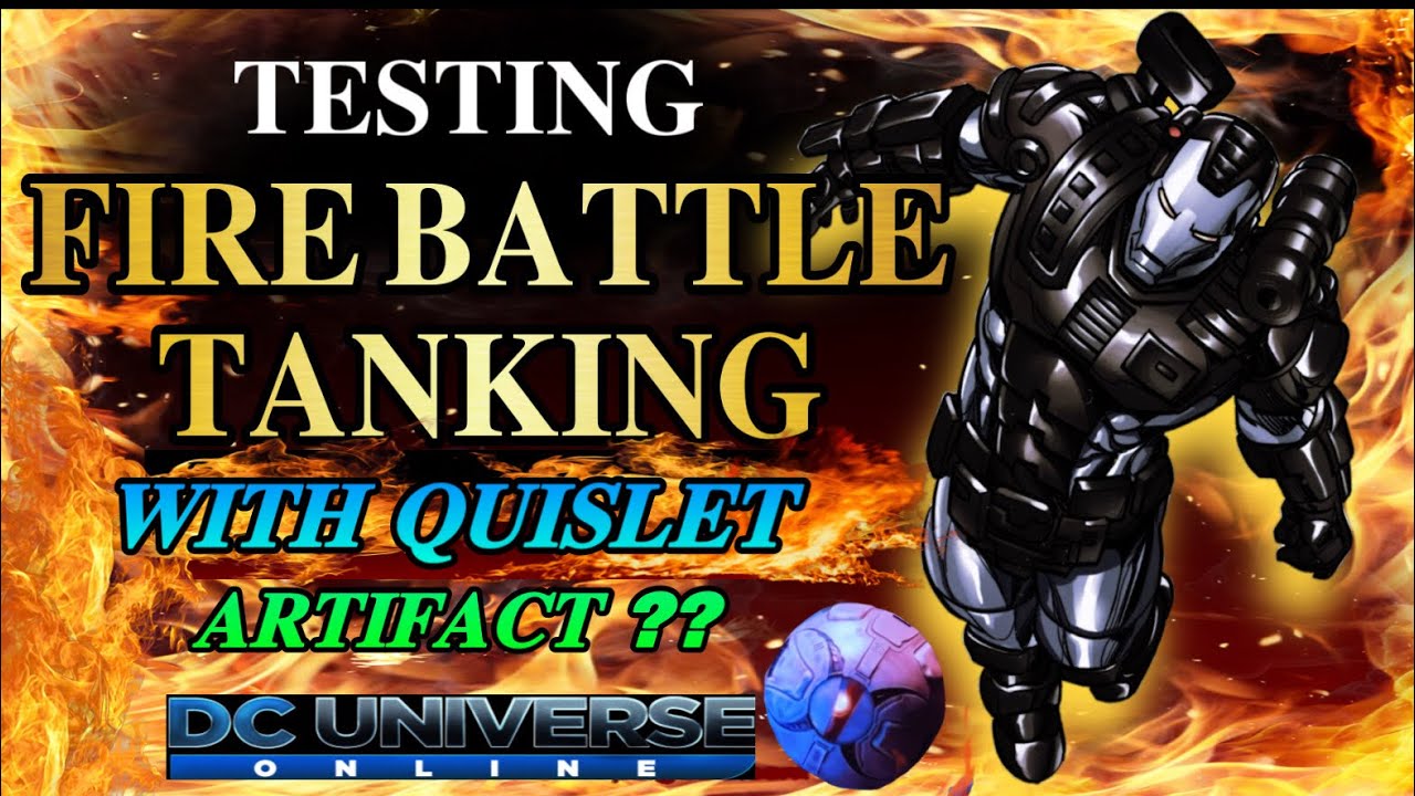 DCUO Fire Battle Tanking with the quislet artifact is it good - YouTube