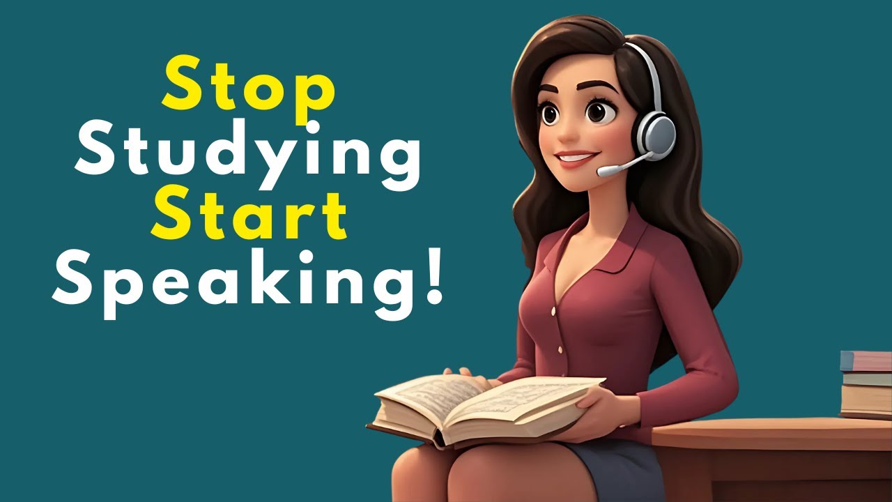 Stop Studying Start Speaking | Learn English quickly with podcast ...