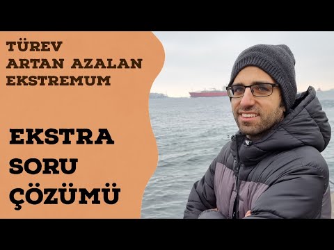 TÜREV ARTAN AZALAN EKSTREMUM SORU ÇÖZÜMÜ EKSTRA⭐