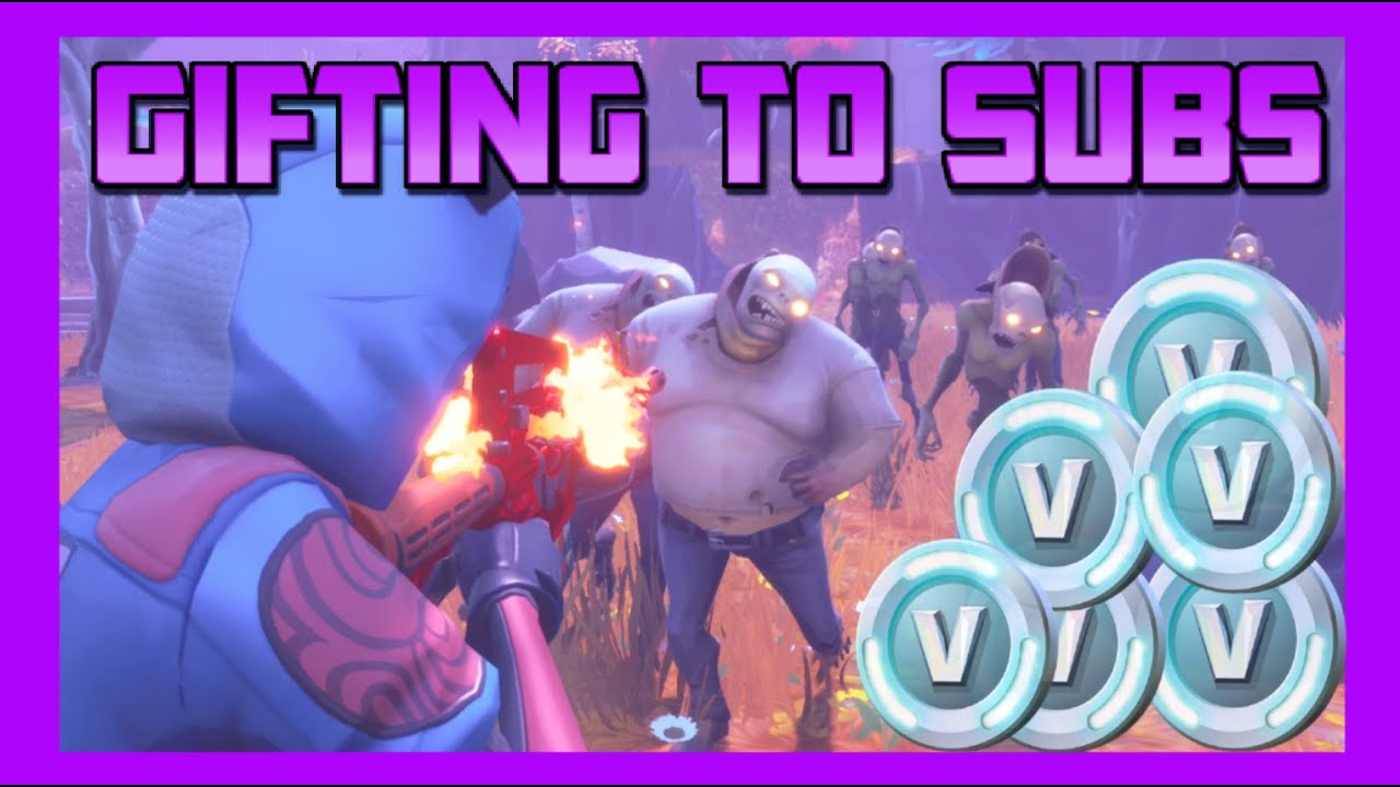 Gifting To Subscribers By Farming V-Bucks From Fortnite Save The World ...