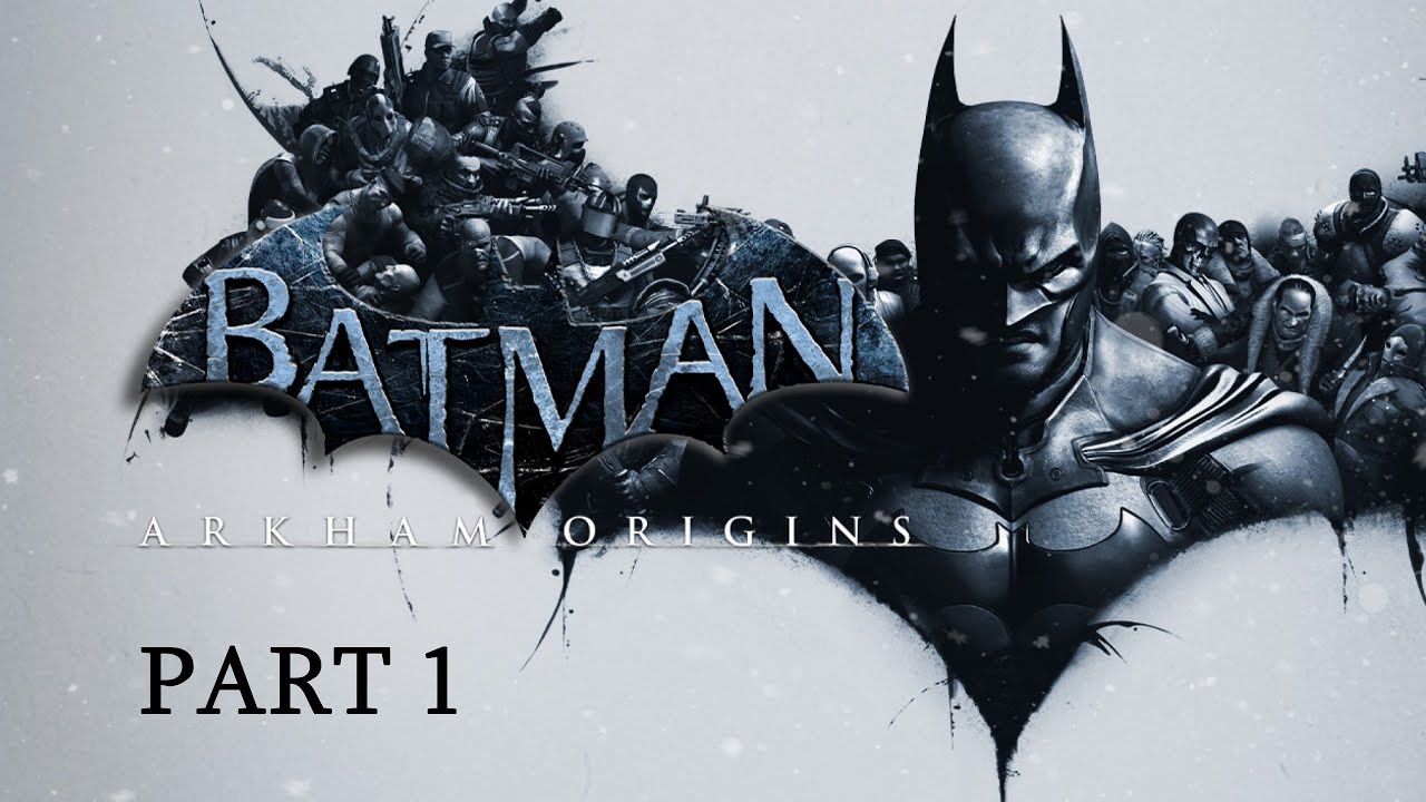 Batman: Arkham Origins | Part 1 | PC Gameplay - YouTube