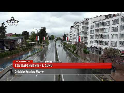 Tam kapanmanın 11 gününde Ordulular kurallara uyuyor I Ordu Altaş TV - 9 Mayıs 2021