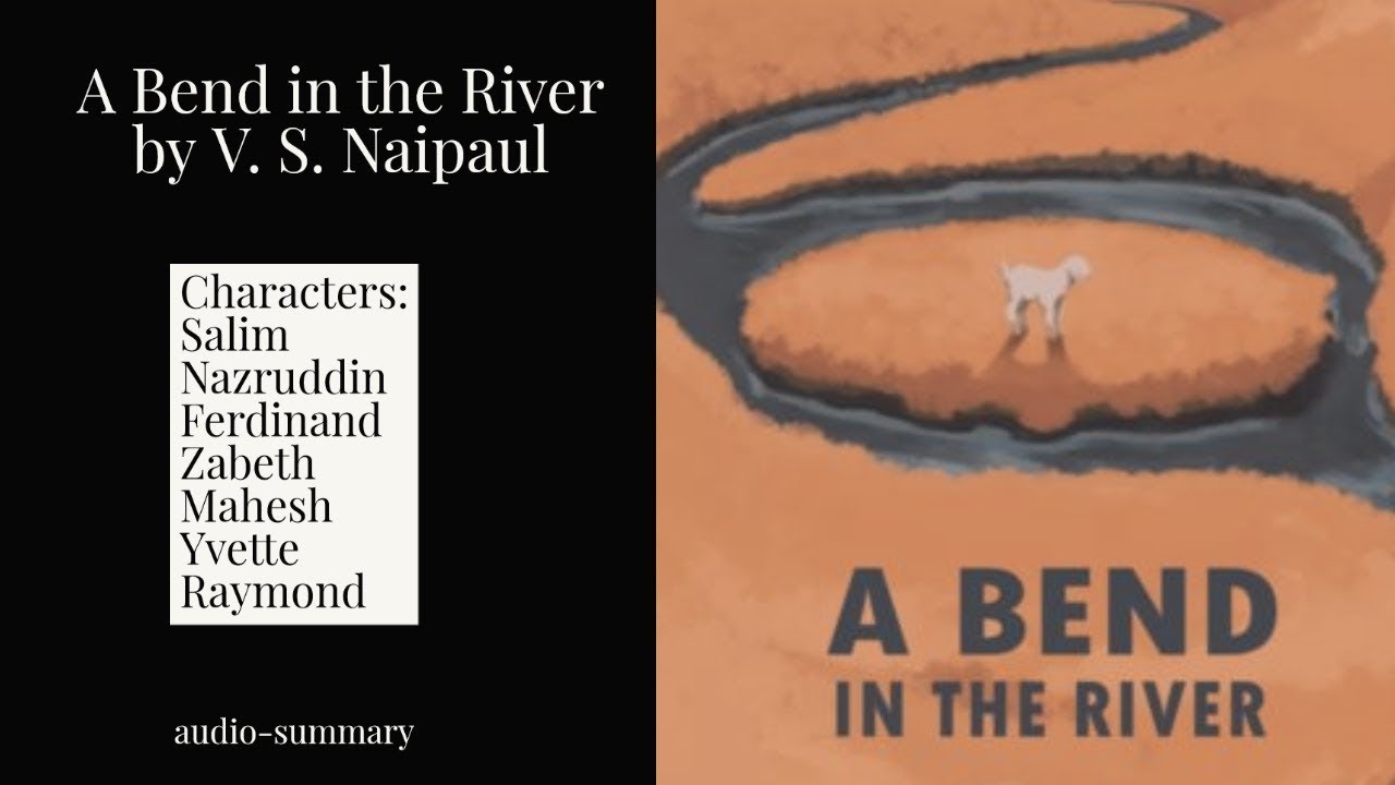 A Bend in the River [Plot Summary] by V. S. Naipaul - YouTube