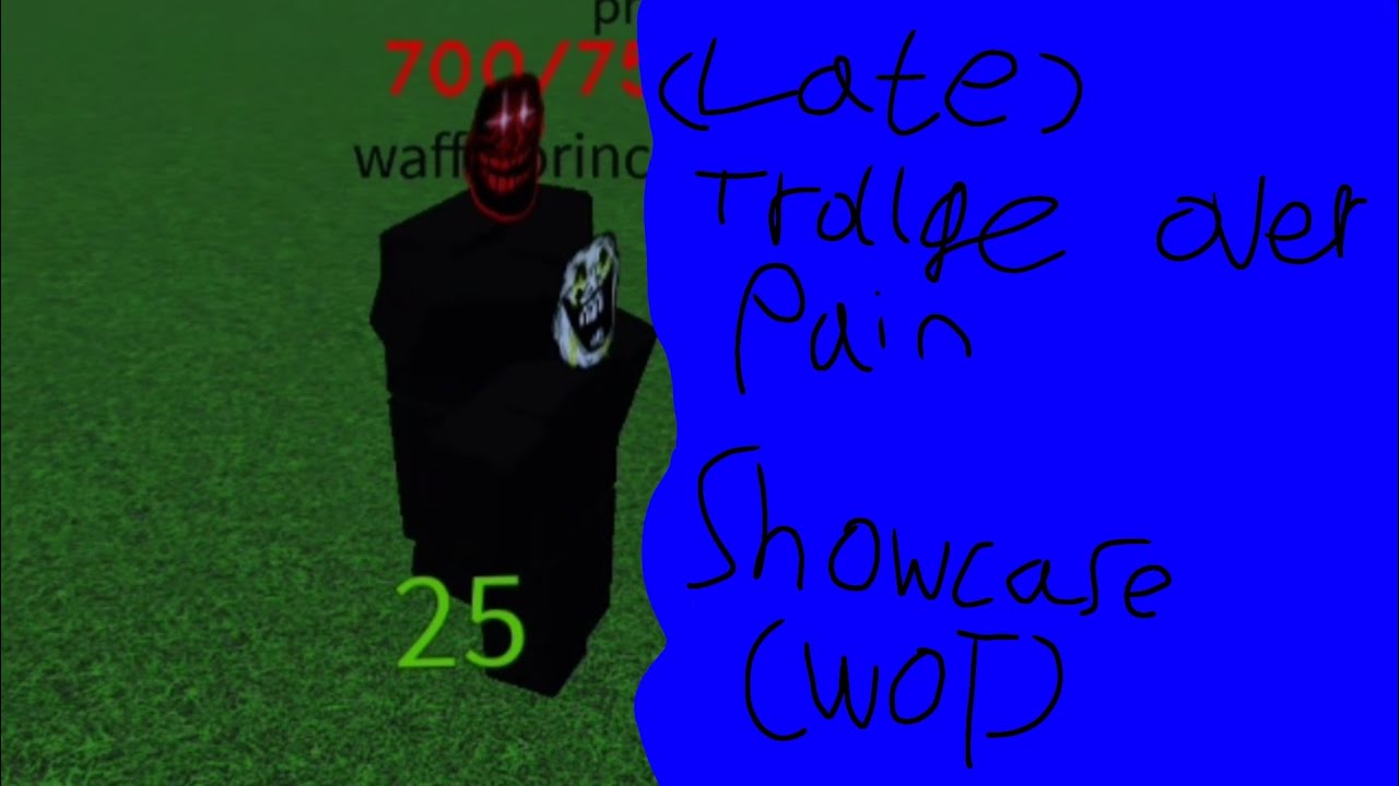 (Very Late) Showcase Of Trollge Over Pain On WOT - YouTube