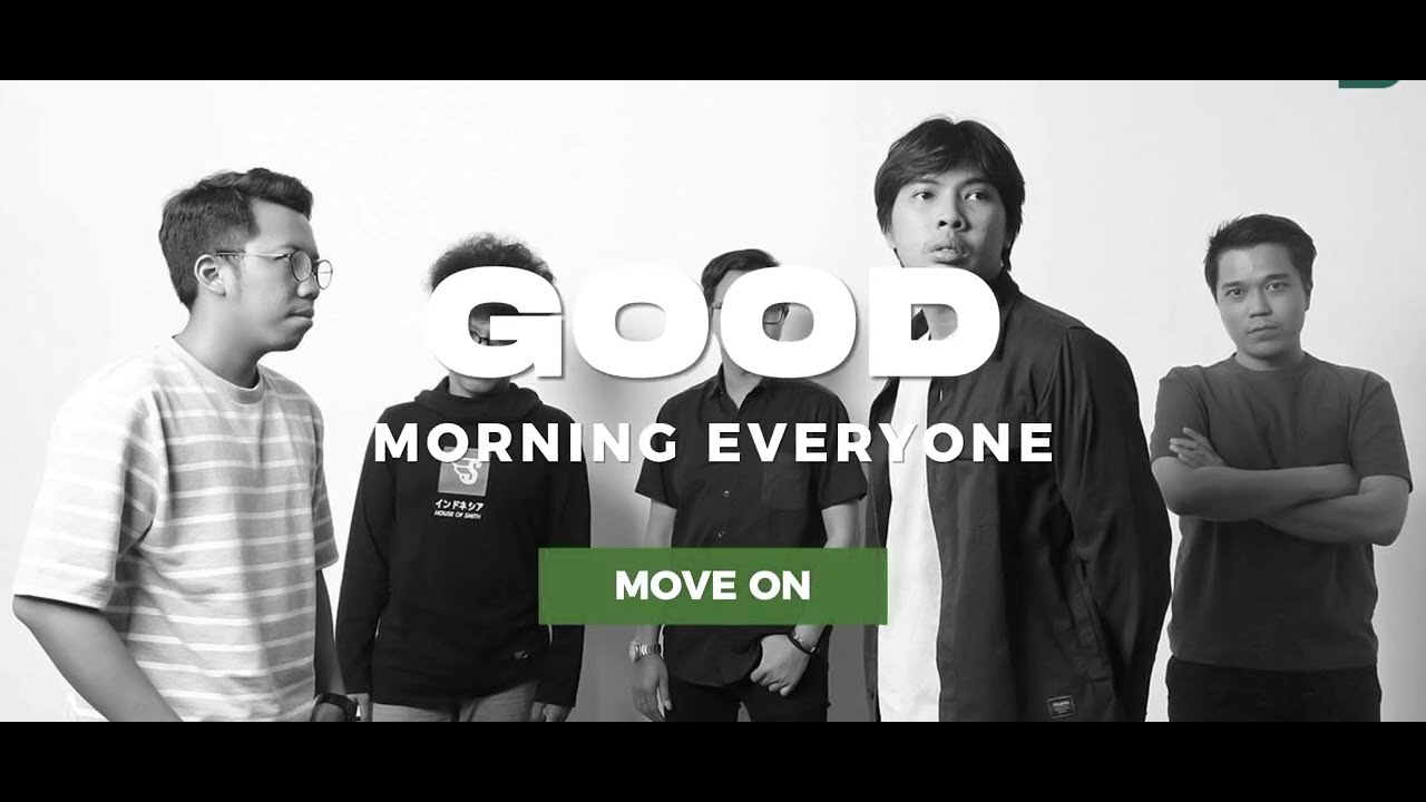 Good Morning Everyone - Move On - YouTube