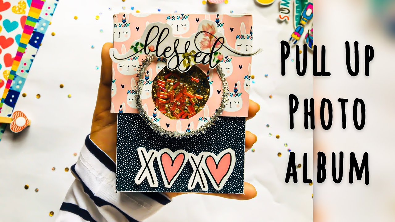 Pull Up Photo Album | Diy Scrapbook ideas | Art gossips - YouTube