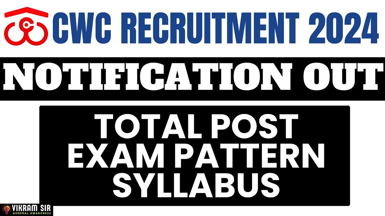 CWC 2024 NOTIFICATION OUT II All Post Details II By Vikram Sir - YouTube