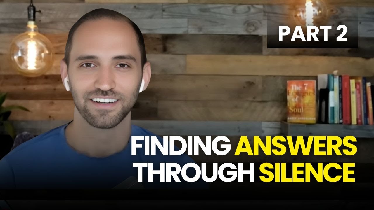 Part 2: Finding Answers Through Silence (Meditation) - YouTube