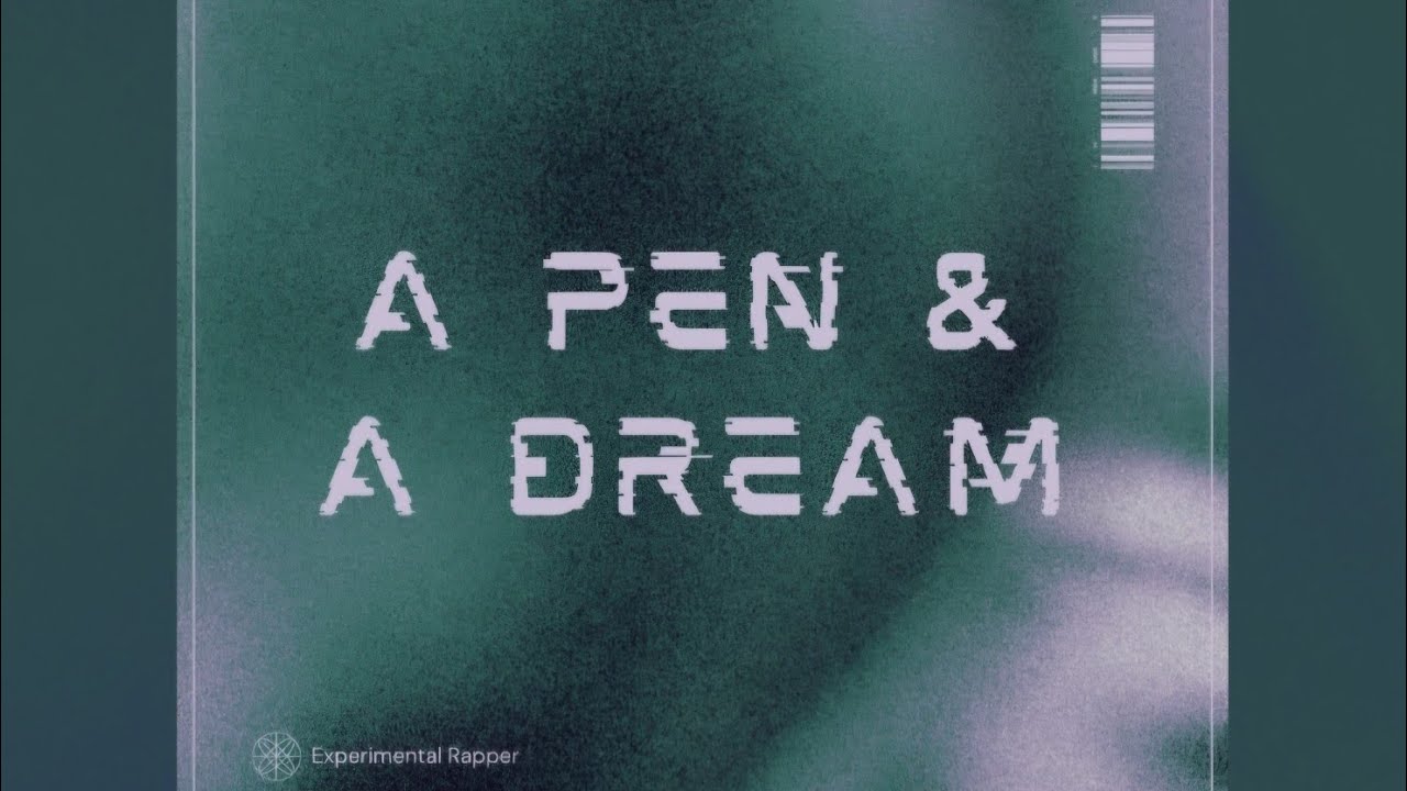 A Pen & A Dream - Experimental Rapper | Lyrical Video - YouTube