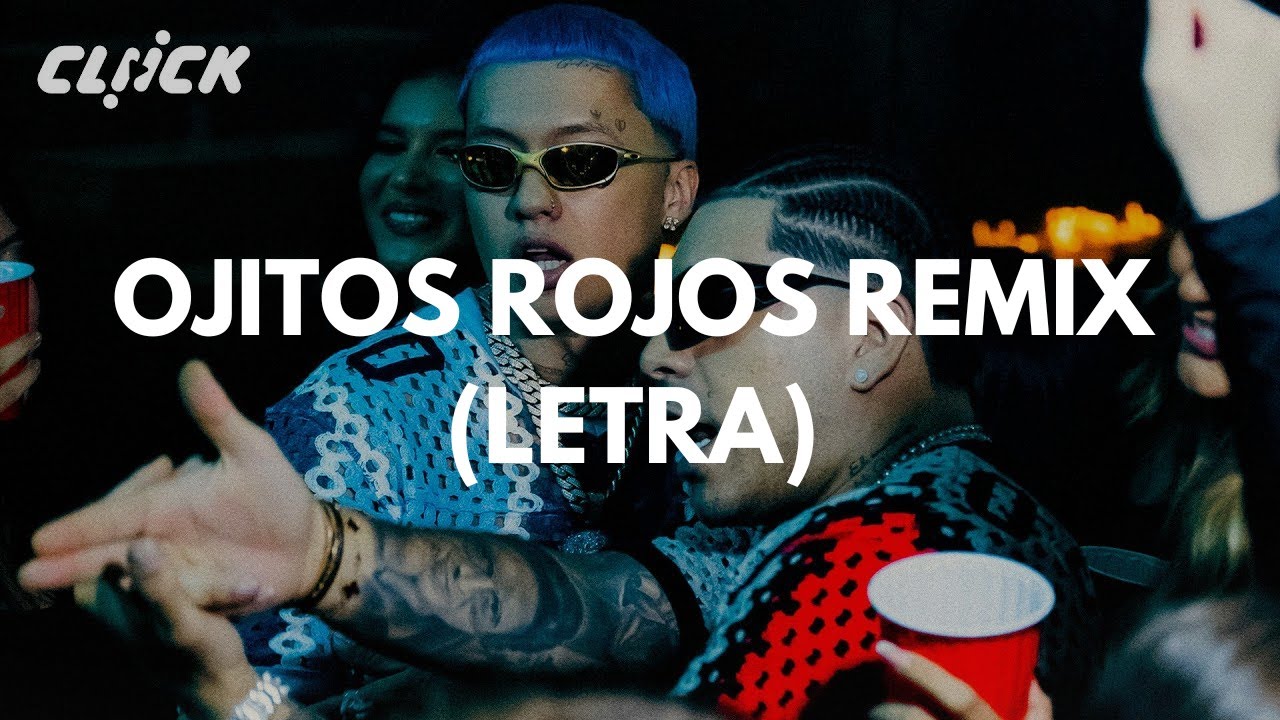 OJITOS ROJOS REMIX (LETRA) - YouTube