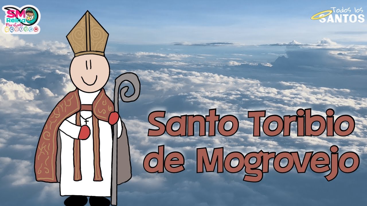 Santo Toribio de Mogrovejo - YouTube
