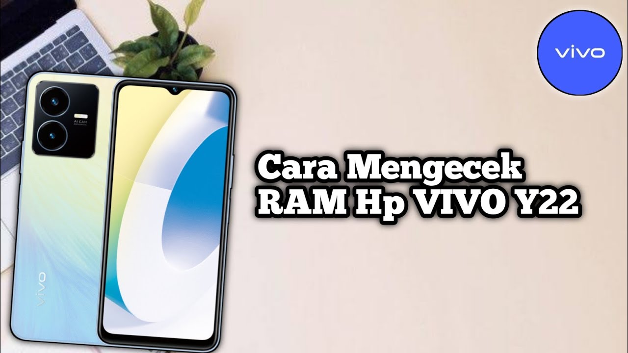 Cara mengecek RAM Di Hp VIVO Y22 Y16 - YouTube