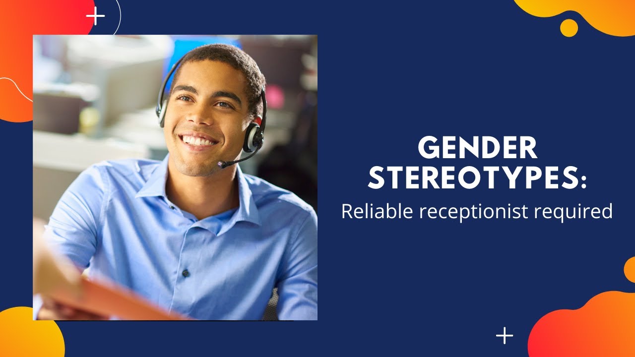Gender stereotypes: Reliable receptionist required - YouTube