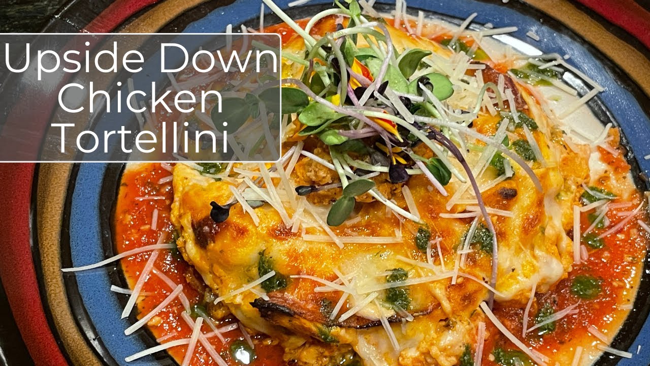 Upside Down Chicken Tortellini - Chef Jason Bunin Cocoa Beach, Fl - YouTube