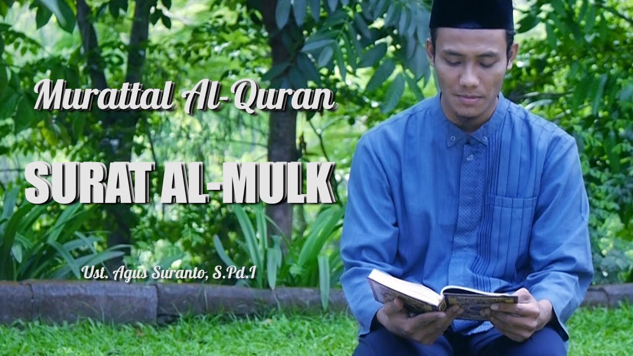 Murattal Quran : Surat Al Mulk (67) - Ust Agus Suranto, S.Pd.I - YouTube