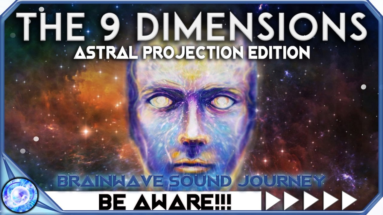BE AWARE : MOST POWERFUL ASTRAL PROJECTION MUSIC / OUT OF BODY / VERY ...