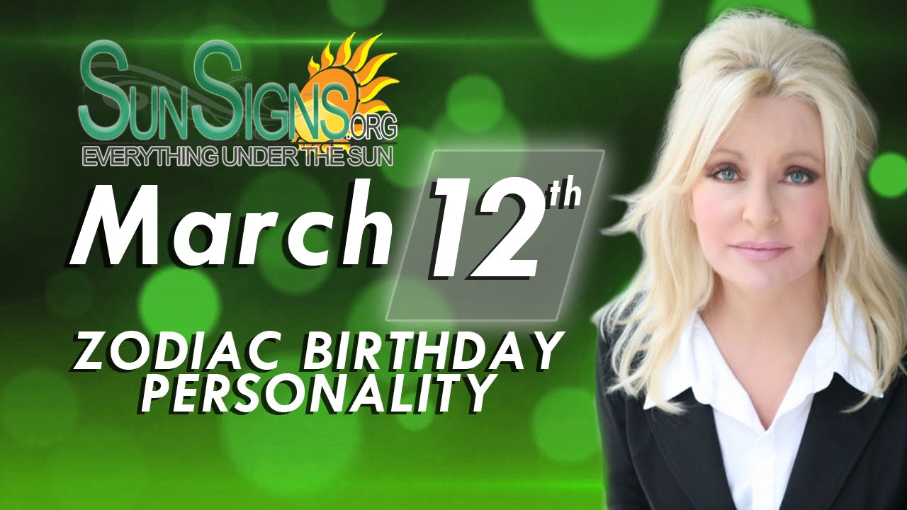 March 12th Zodiac Horoscope Birthday Personality - Pisces - Part 2 ...