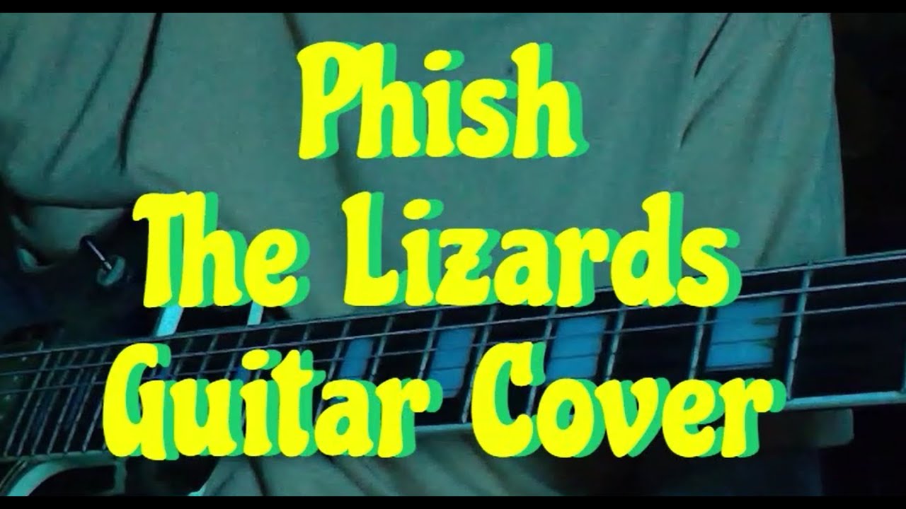 Phish - The Lizards guitar cover | Gamehendge Trey Anastasio - YouTube