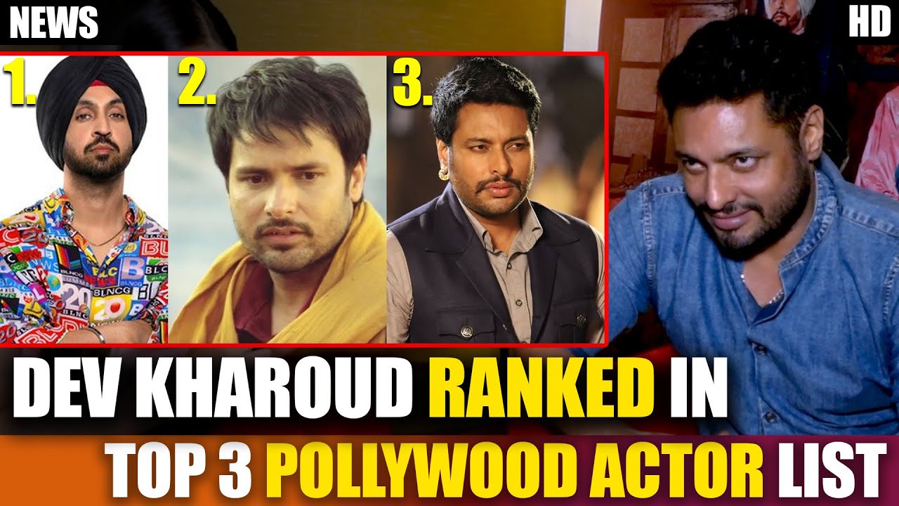 Dev Kharoud Hun Top 3 Pollywood Actor Di List Vich | Vision Punjab TV ...