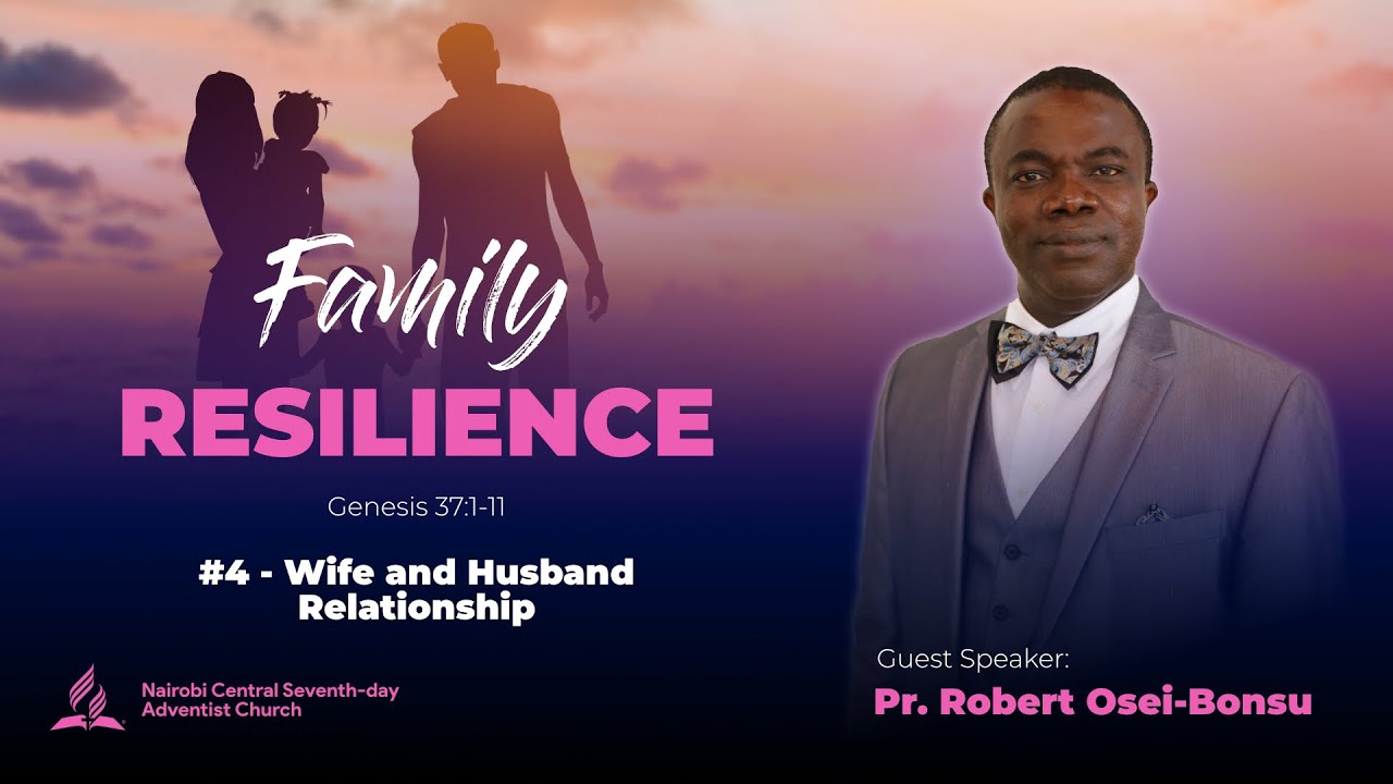 #4 - Wife And Husband Relationship - Pr. Robert Osei-Bonsu | Family ...