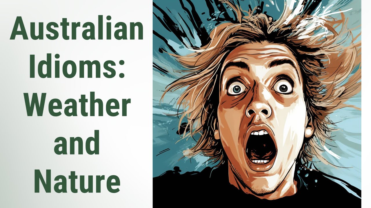 "Down Under the Weather: Australian Idiomatic Expressions about Weather ...