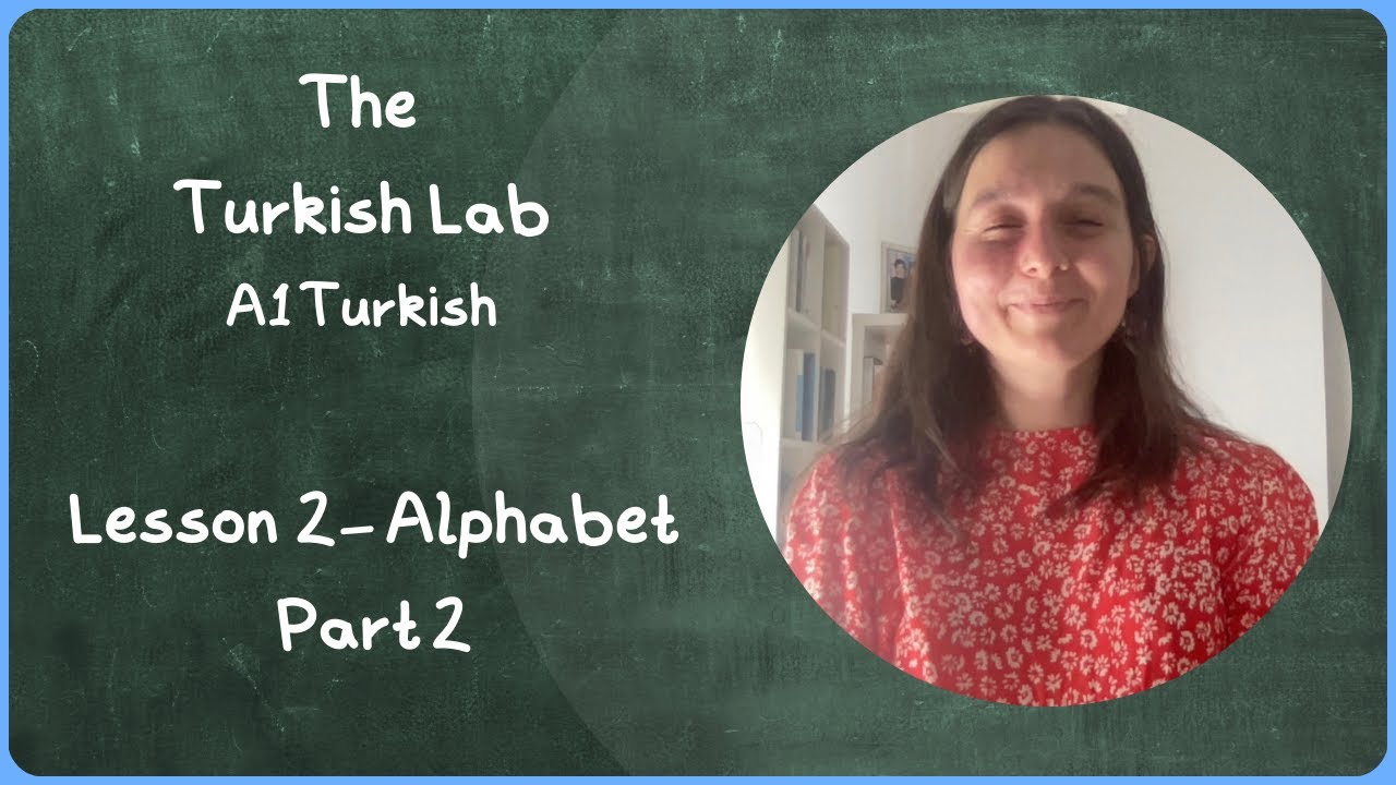 Turkish Lessons- A1 Level- Lesson 2- Alphabet / Alfabe Part 2 - YouTube