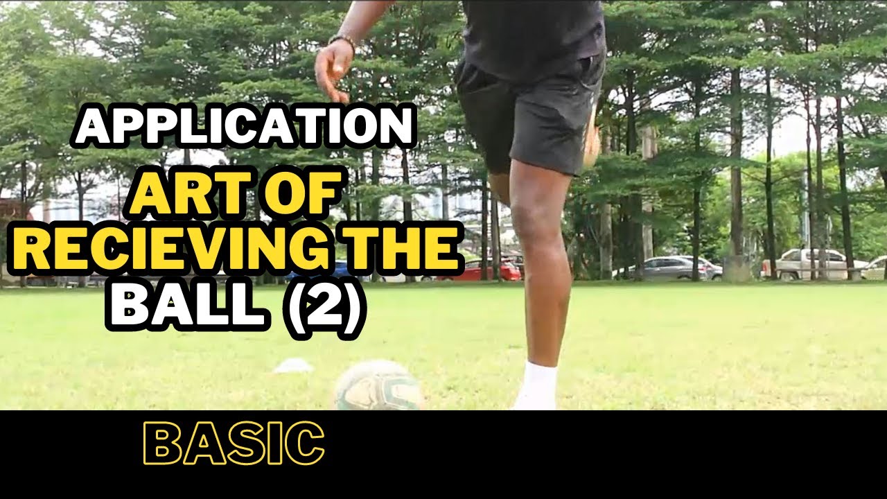 Application, art of receiving the Ball 2 - YouTube