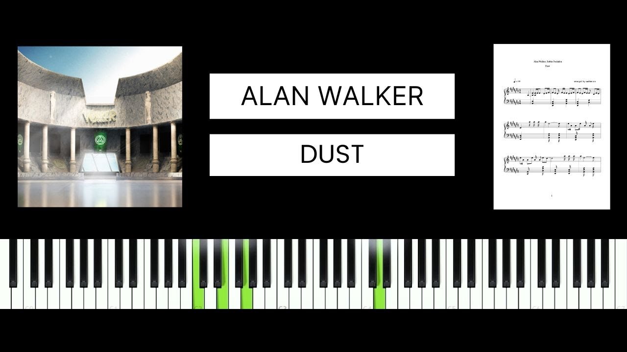Alan Walker, Robin Packalen - Dust (BEST PIANO TUTORIAL & COVER) - YouTube