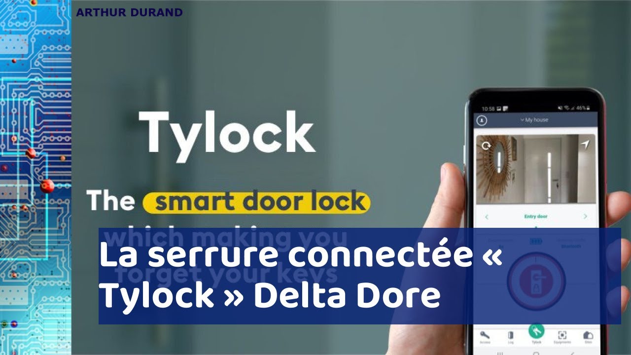 La serrure connectée Tylock Delta Dore pour contrôler vos accès - YouTube