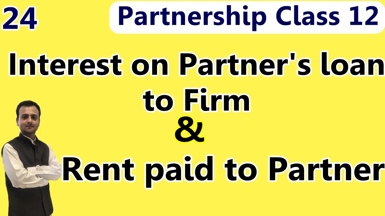 Interest on Partner's loan to Firm & Rent paid to Partner | Partnership ...