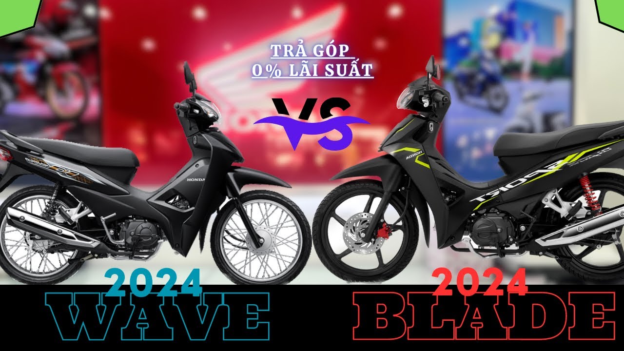 So sánh xe Honda Wave alpha 2024 và Blade 110cc 2024 nên chọn xe nào để ...