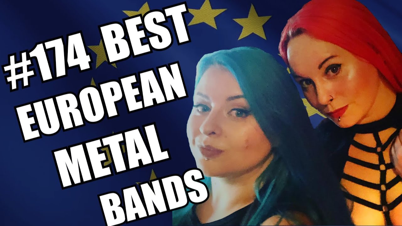 BEST EUROPEAN METAL BANDS #174 - YouTube